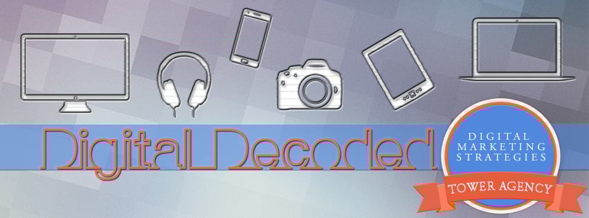Digital Decoded Marketing Technology Blog Tower Marketing Agency